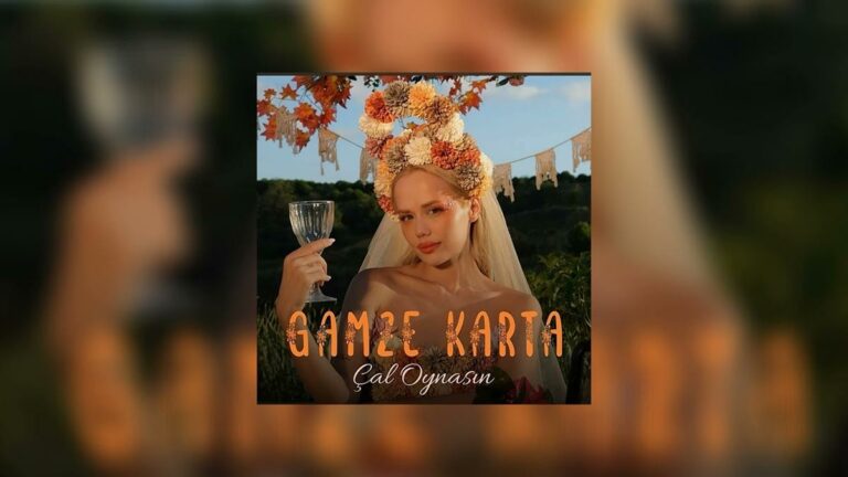 Gamze Karta – Çal Oynasın Şarkı Sözleri - Söz Arşivi
